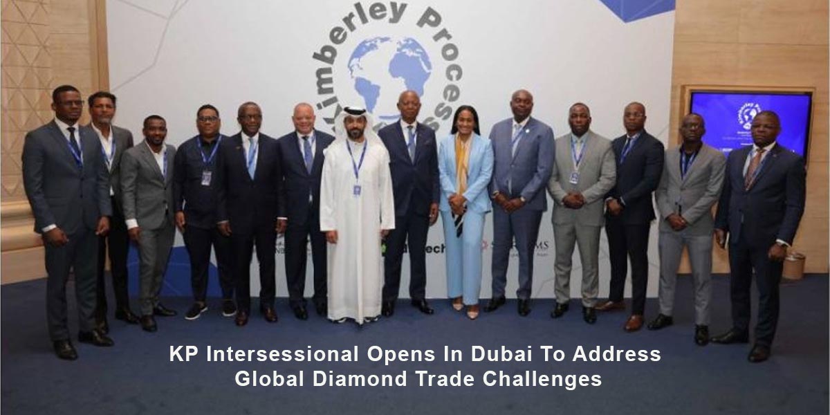 KP Intersessional Opens In Dubai To Address Global Diamond Trade ...
